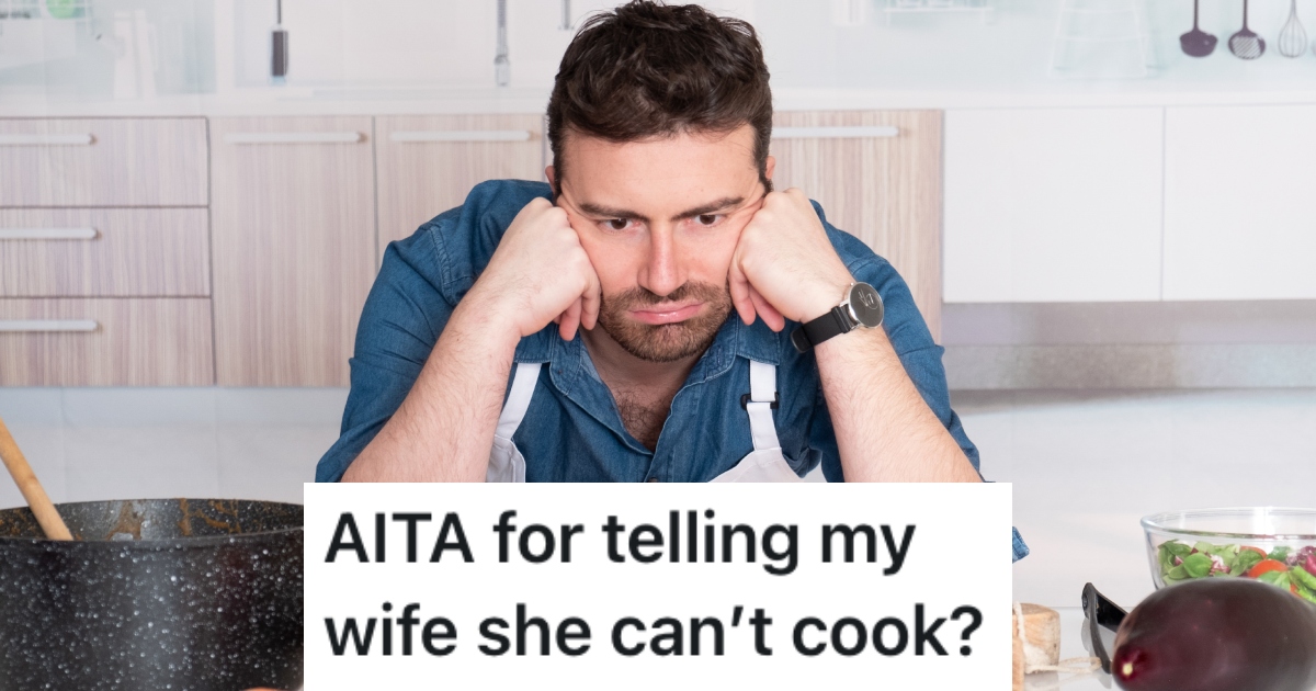 He Thinks That His Wife’s Cooking Is So Bad That It’s Dangerous To Eat ...