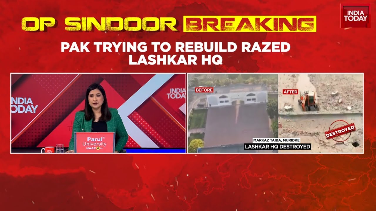 Pakistan Vows To Rebuild Lashkar-E-Taiba Hub After India's Operation ...