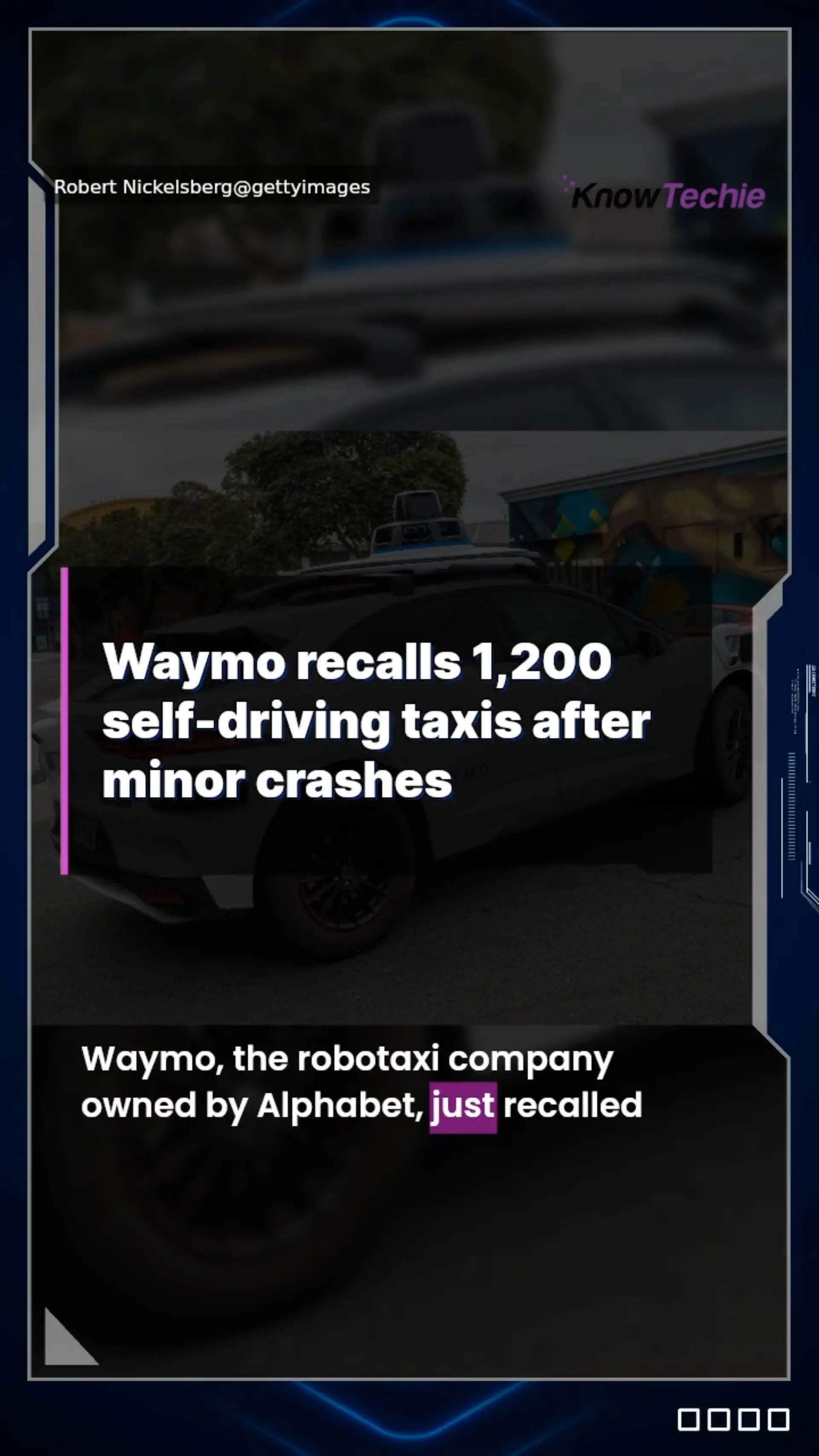 Waymo recalls 1,200 self-driving taxis after minor crashes