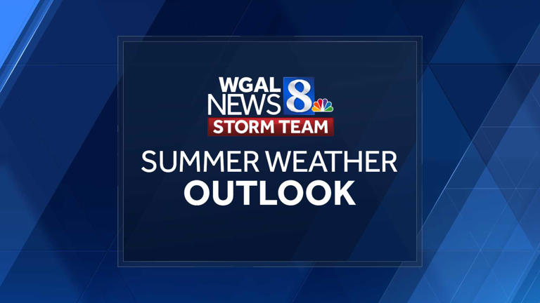 WGAL's Summer Weather Outlook