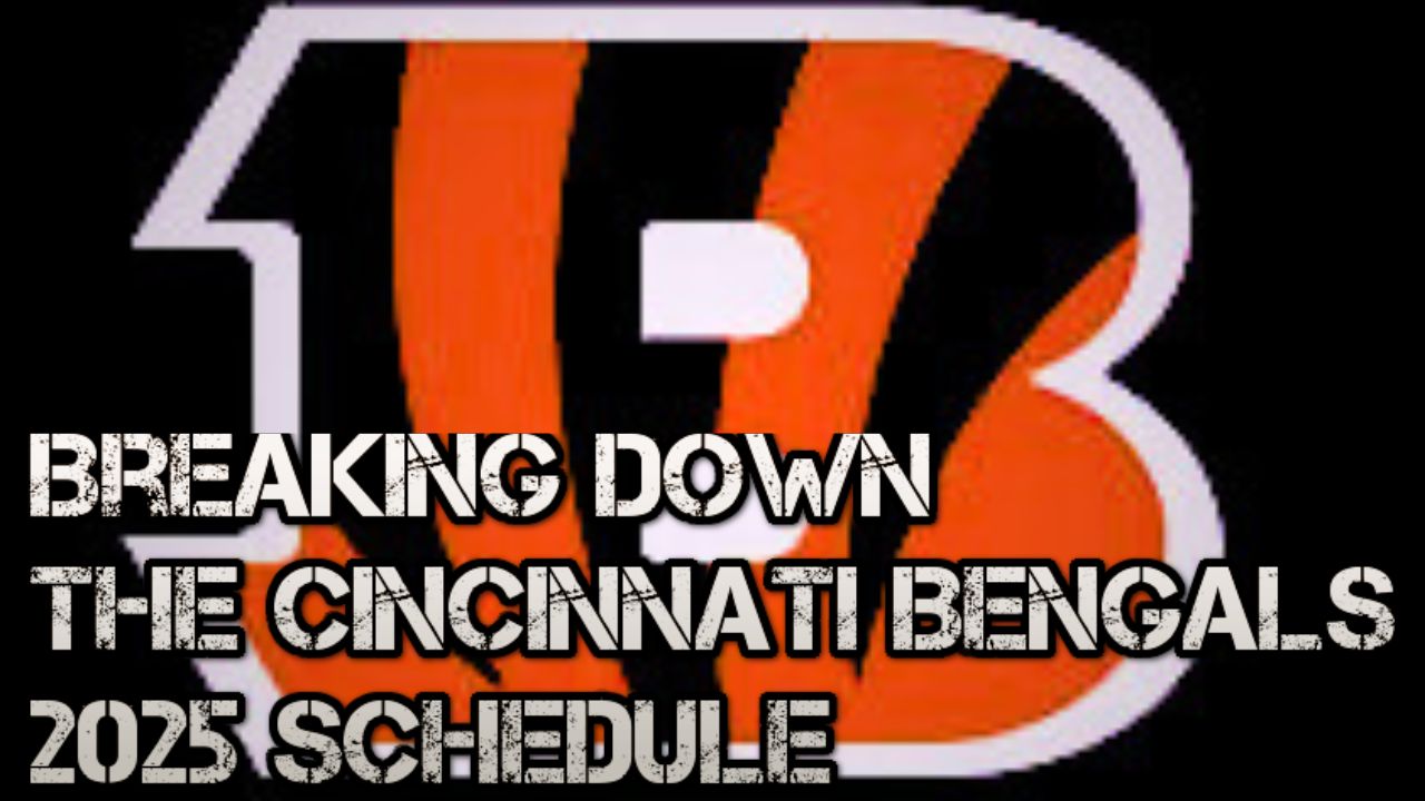 Breaking Down The Cincinnati Bengals 2025 Schedule