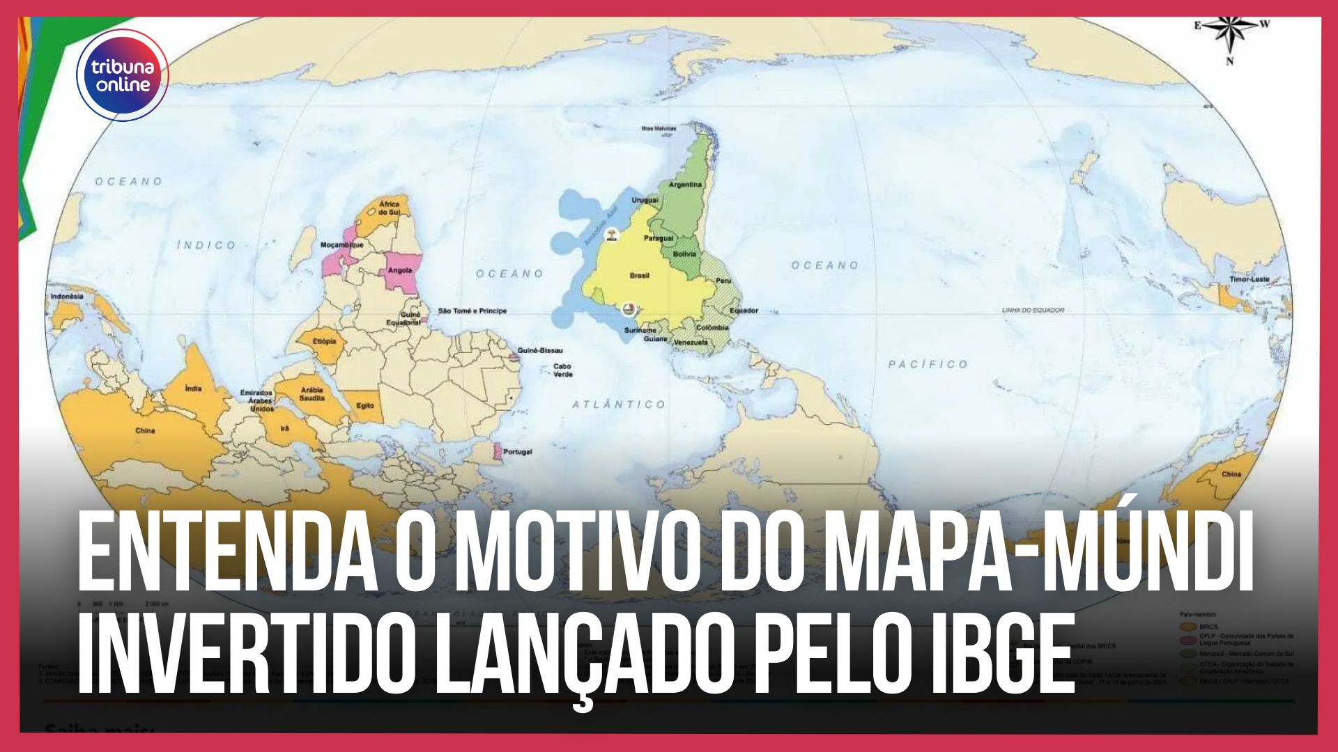 Entenda o motivo do mapa-múndi invertido lançado pelo IBGE