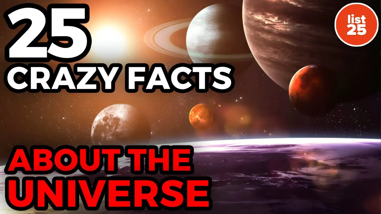25 CRAZY Facts About the UNIVERSE