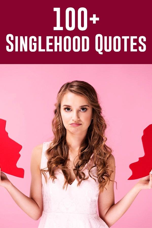 Single & Thriving: 100+ Singlehood Quotes That Prove Flying Solo Is A ...