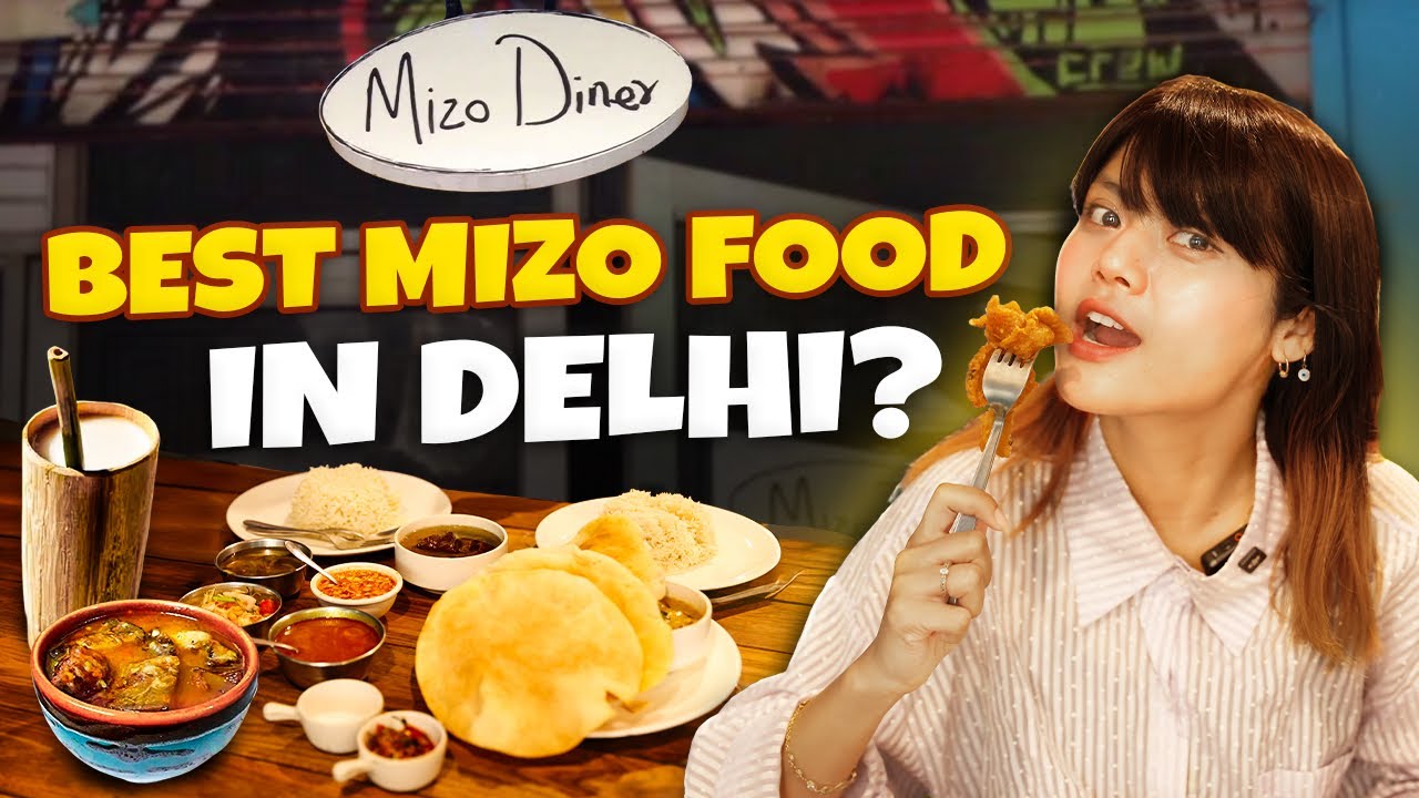 Trying Authentic Mizo Food at Mizo Diner, Safdarjung | Northeast Indian ...