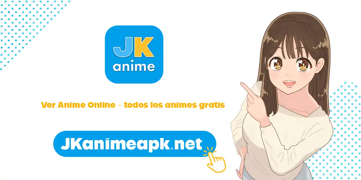 JKanime APK para Android: la guía más completa para ver anime online y ...