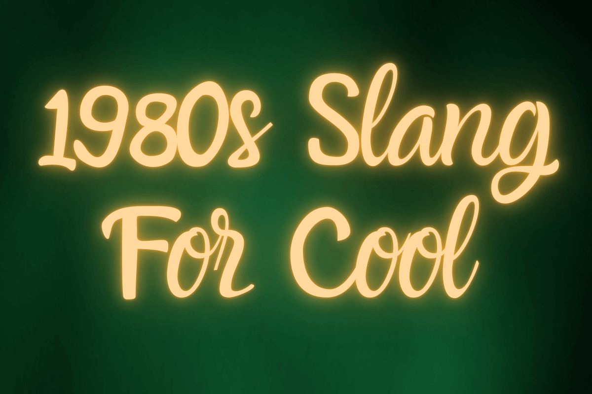 How Many Of These 1980s Slang Words For Cool Do You Still Use?