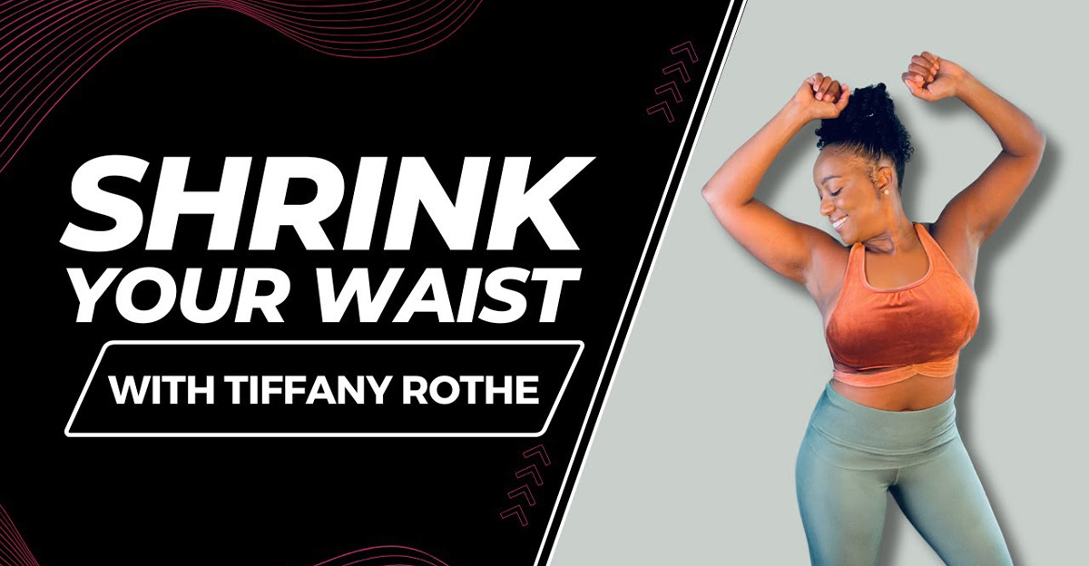 The Fun Waist Shrinking Booty Lifting Workout with Tiffany Rothe