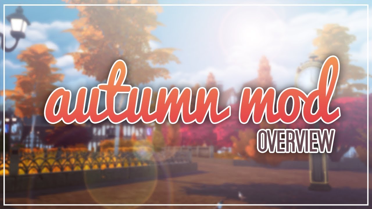 Explore autumn Mods In The Sims 4