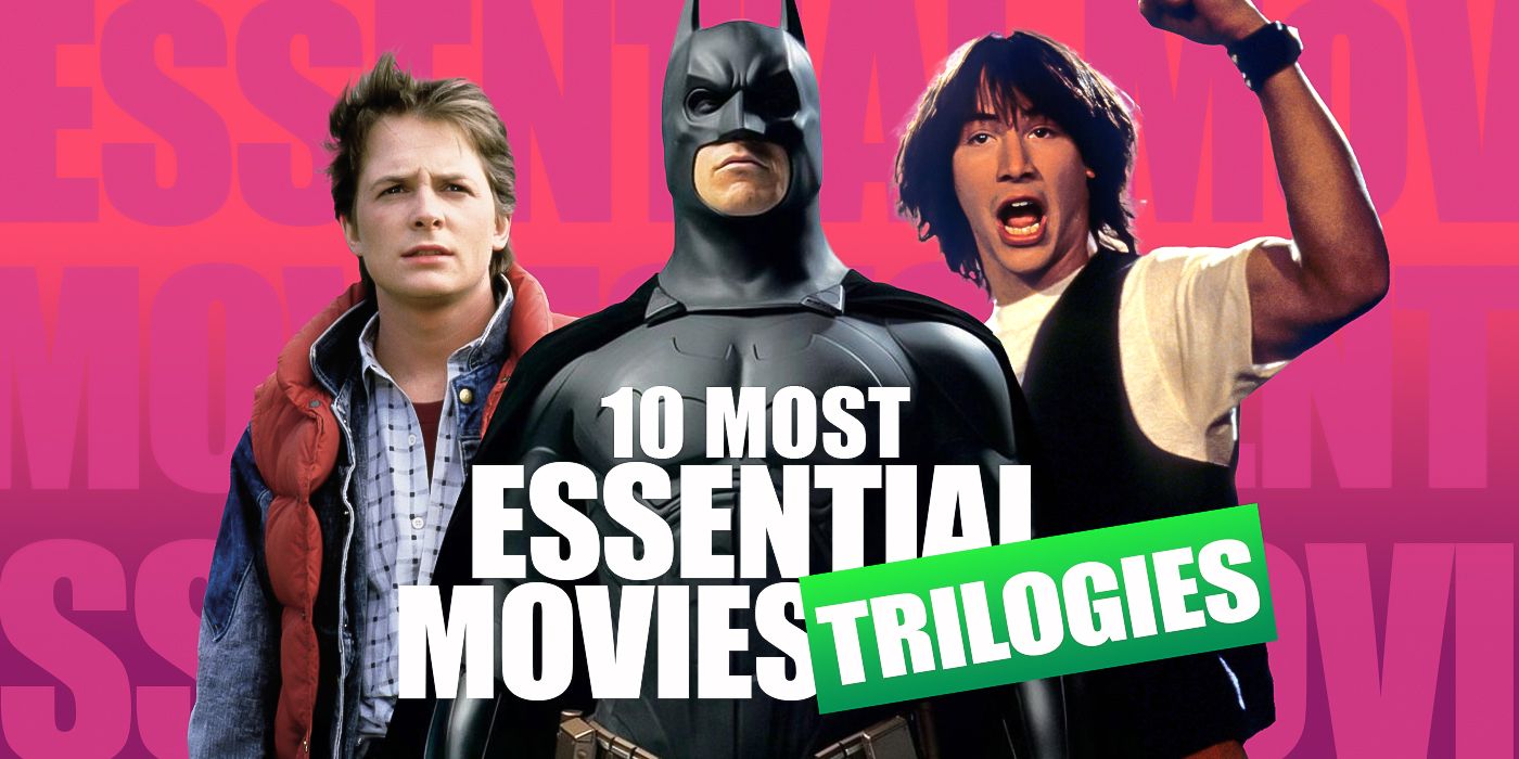 10 Essential Movie Trilogies, Ranked