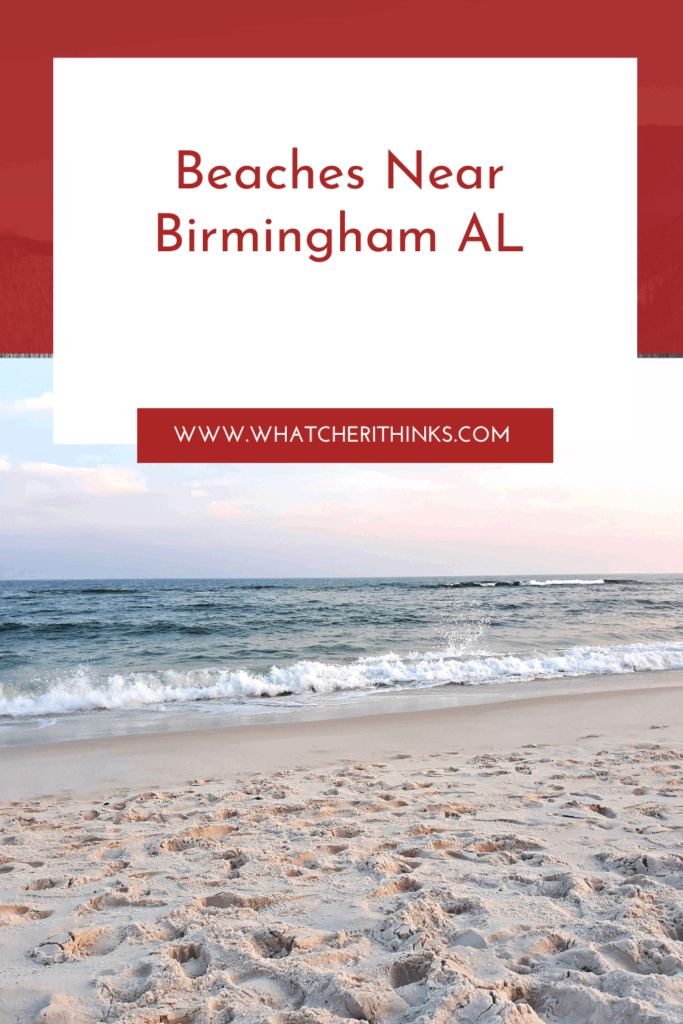 Stunning Beaches Near Birmingham, AL You Need to Visit Right Now