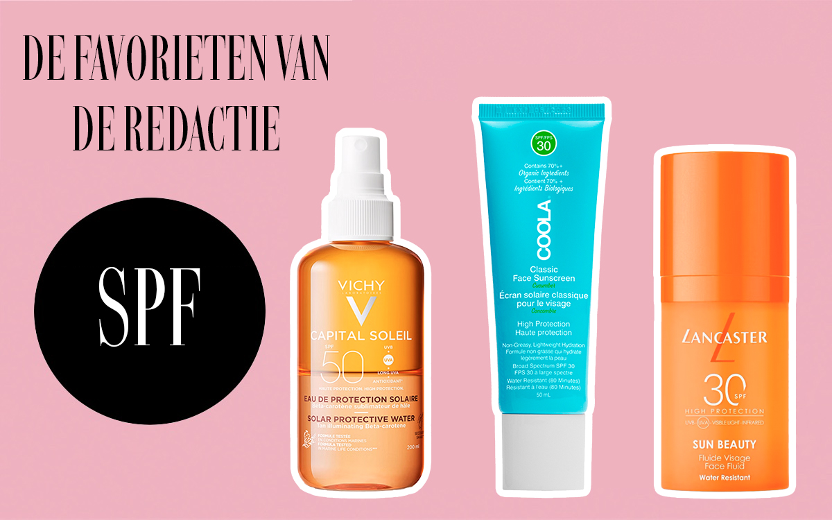 Dit zijn de favoriete SPF-producten van de redactie – en hierom wil jij ...