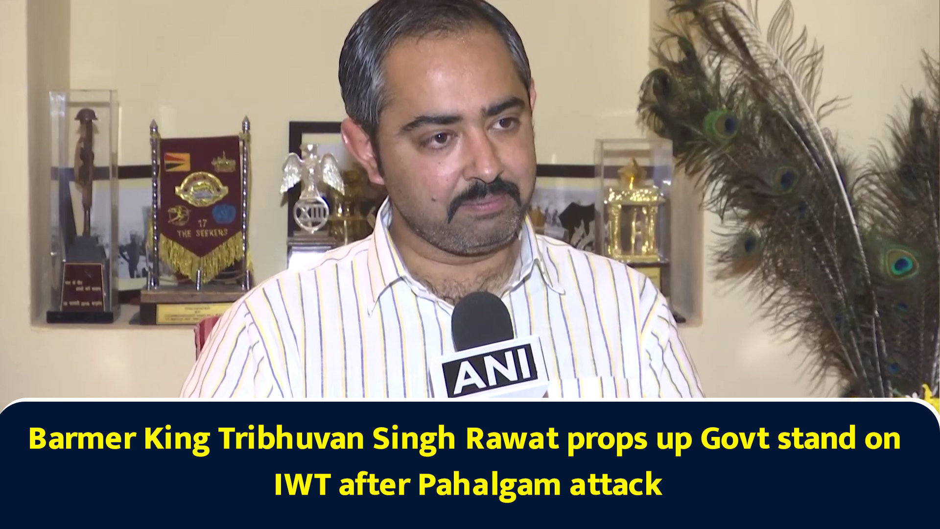 Barmer King Tribhuvan Singh Rawat props up Govt stand on IWT after ...