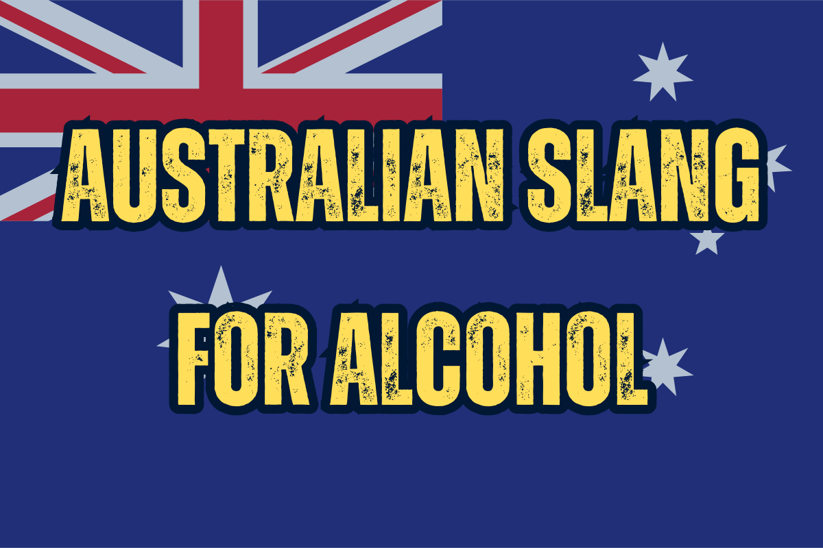 10 Australian Slang Terms for Alcohol You Might Not Know (But ...