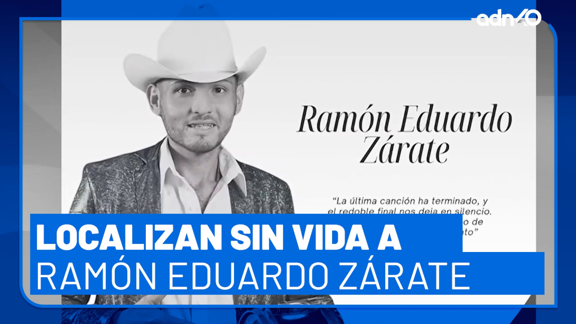 Localizan sin vida a Ramón Eduardo Zárate, músico desaparecido en sonora