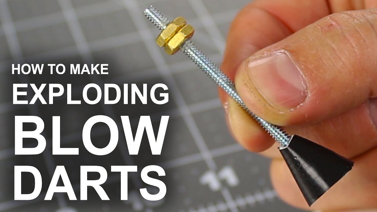 How to Make Blow Darts That Actually Explode