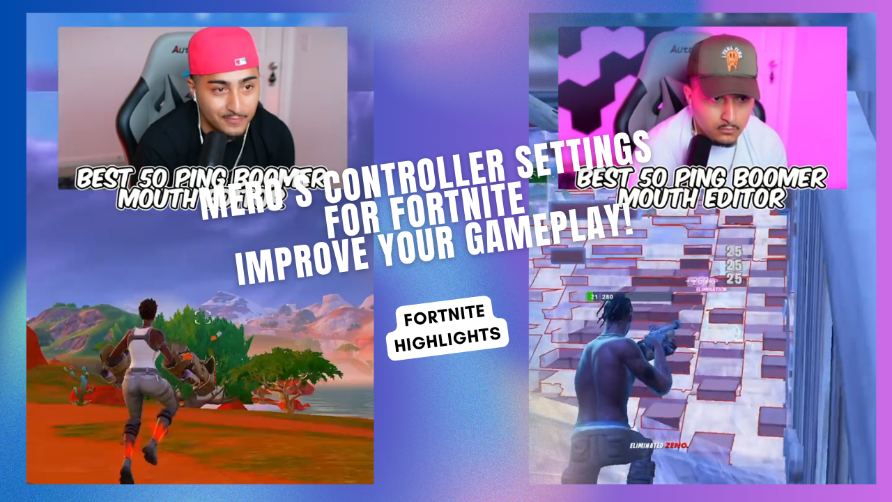 Mero’s Controller Settings for Fortnite – Improve Your Gameplay!
