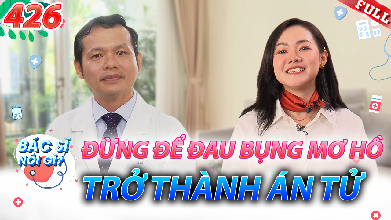 Bác Sĩ Nói Gì 2025 - Tập 426