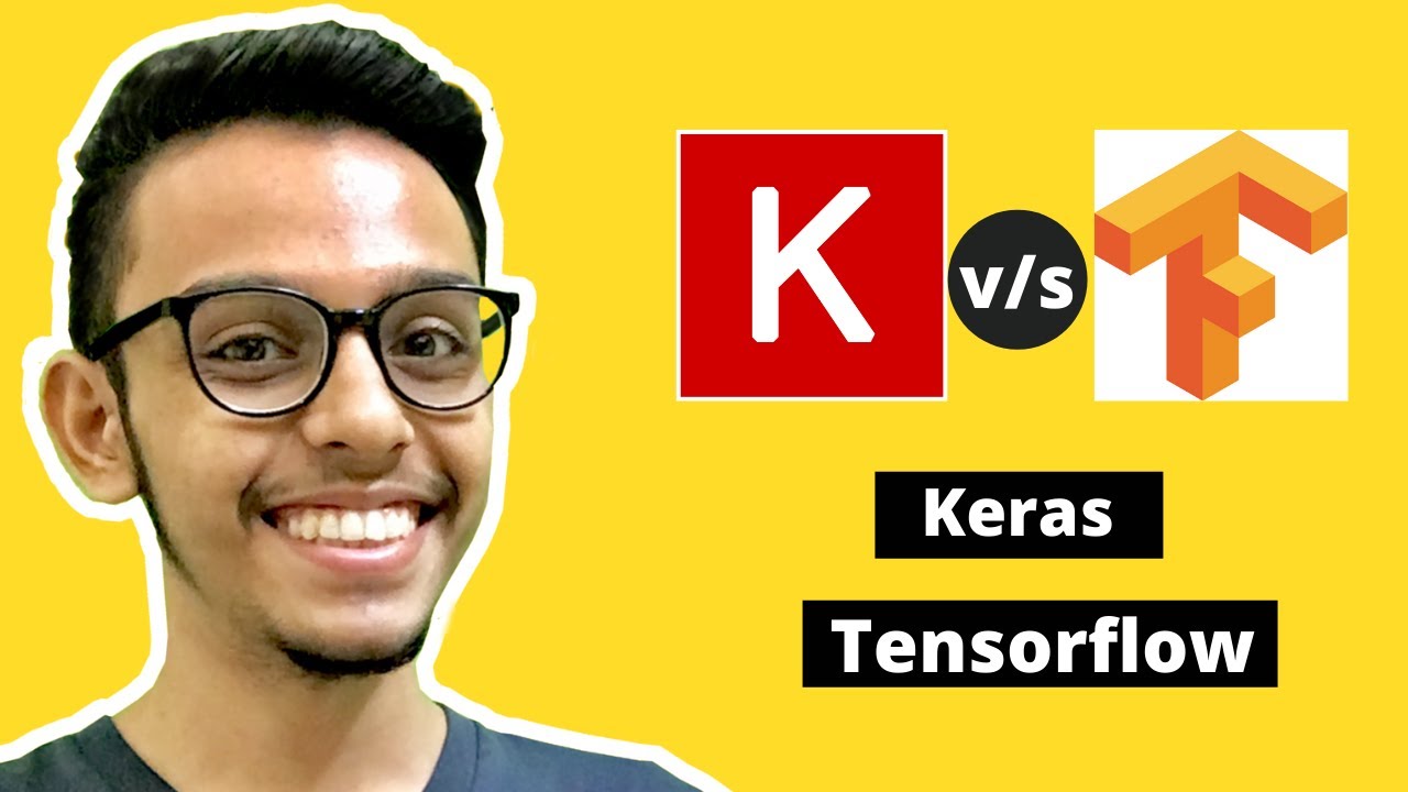 Keras Vs Tensorflow — What’s The Difference And Which To Use?