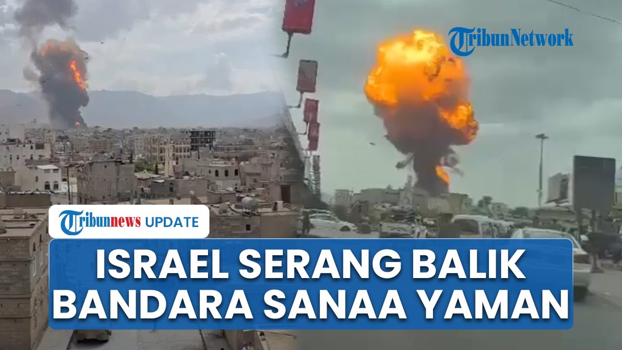 Balas Dendam Dimulai, Jet Tempur Israel Bombadir Bandara Sanaa yang ...