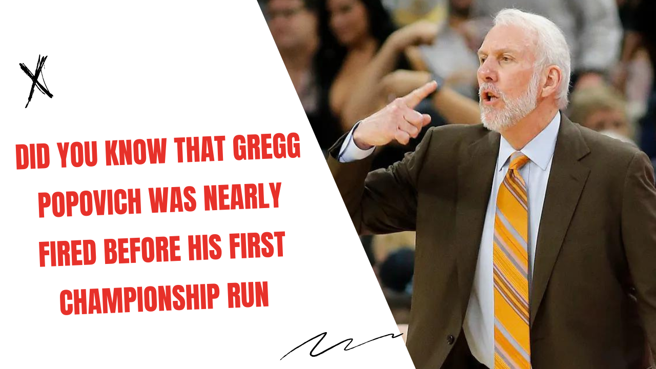 Did You Know That Gregg Popovich Was Nearly Fired Before His First ...