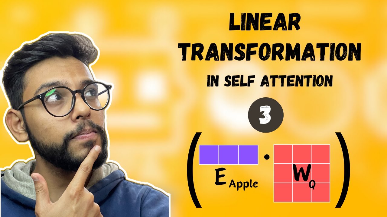 Understanding self-attention with linear transformations part 3