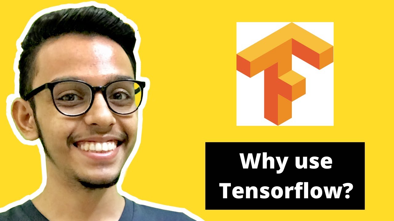 Why Use Tensorflow? Here’S What Makes It So Powerful