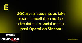 UGC alerts students as fake exam cancellation notice circulates on ...