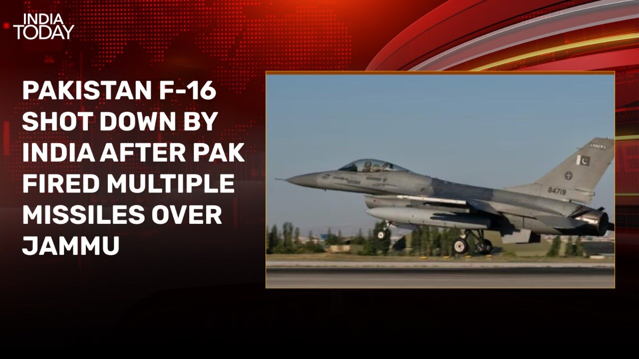 India shoots down Pakistan F-16 amid attacks in Jammu