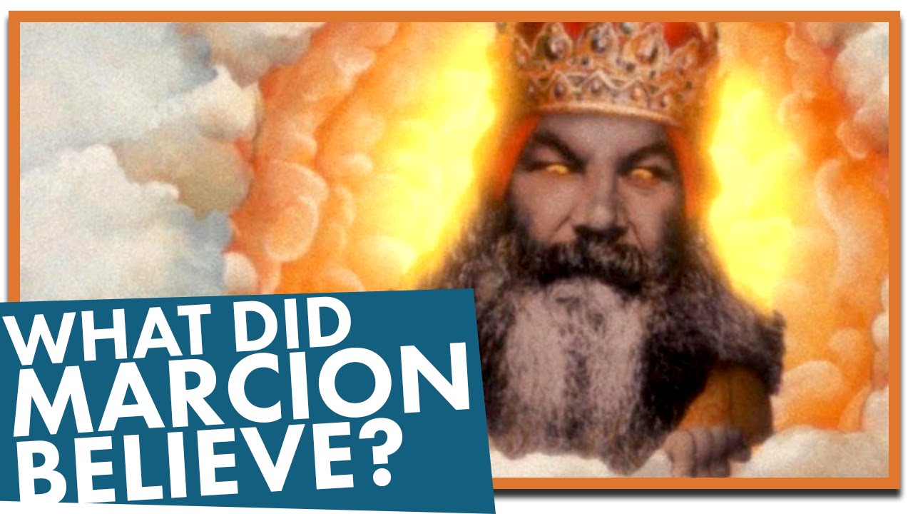 What Did Marcion Believe?