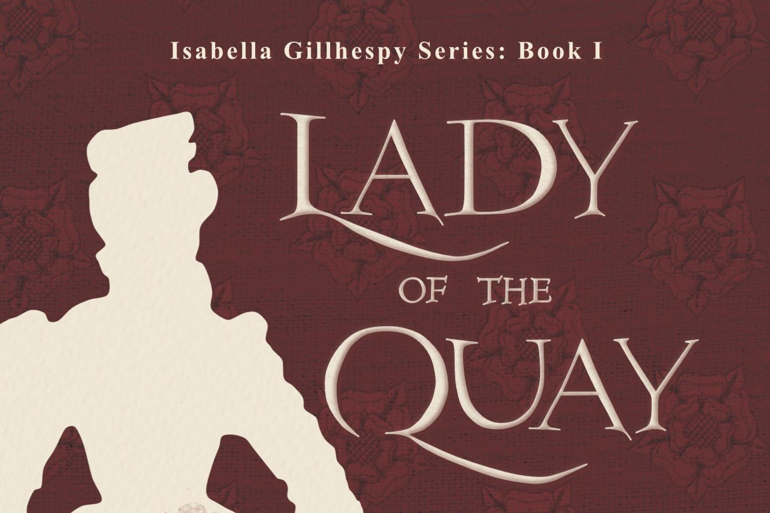 Lady of the Quay novel by Amanda Roberts brings Berwick in the Tudor ...
