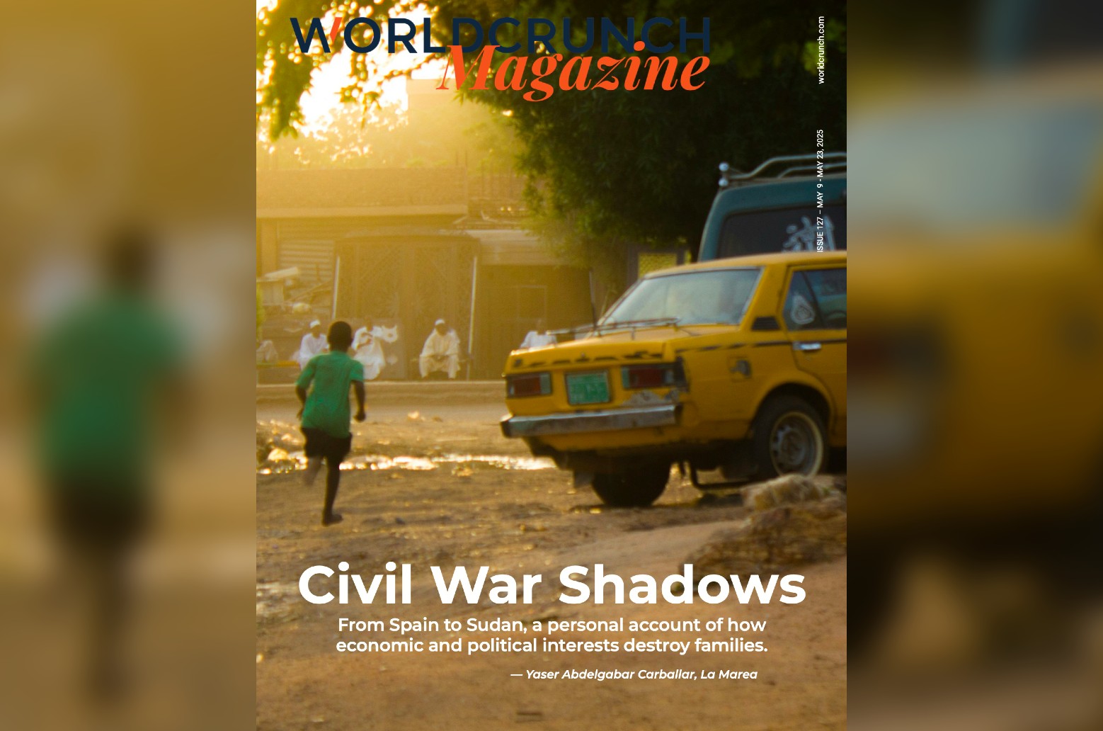 Worldcrunch Magazine #127 — Civil War Shadows
