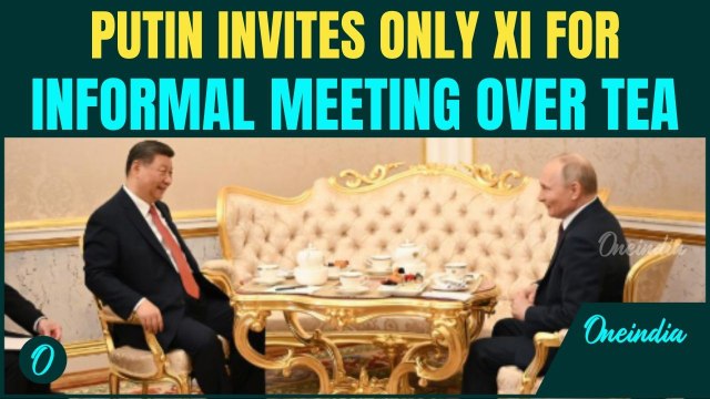 Putin Hosts Exclusive Tea Party For Xi |Meets Xi in Informal Talks as ...