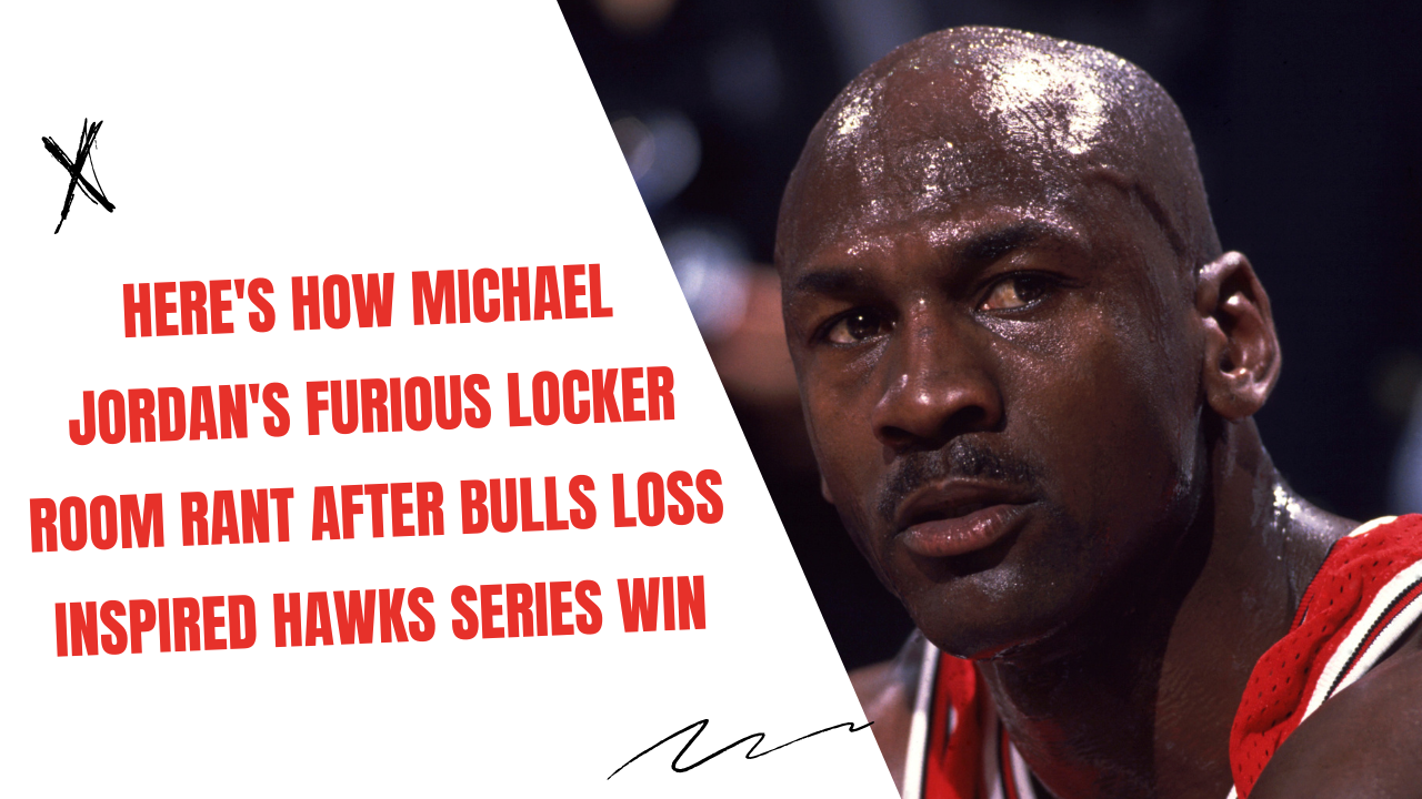 Here's How Michael Jordan's Furious Locker Room Rant After Bulls Loss ...