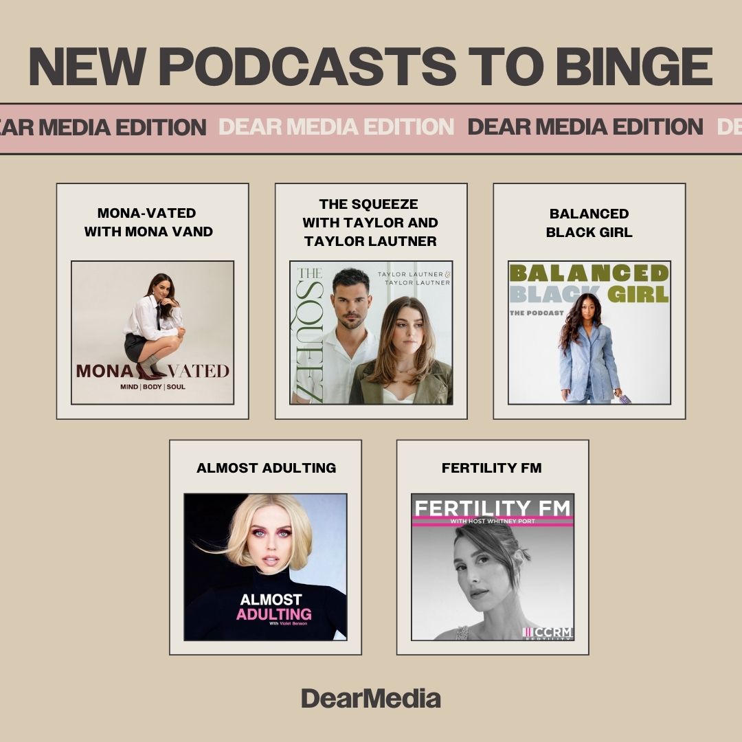 15 New Podcasts To Binge: Dear Media Edition - Dear Media