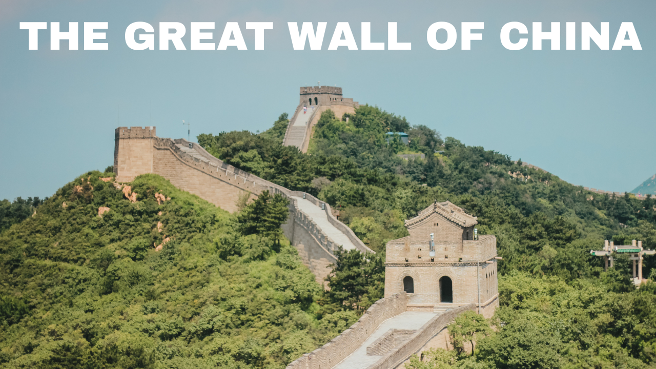 WONDERS OF THE WORLD - EXPLORING THE GREAT WALL OF CHINA