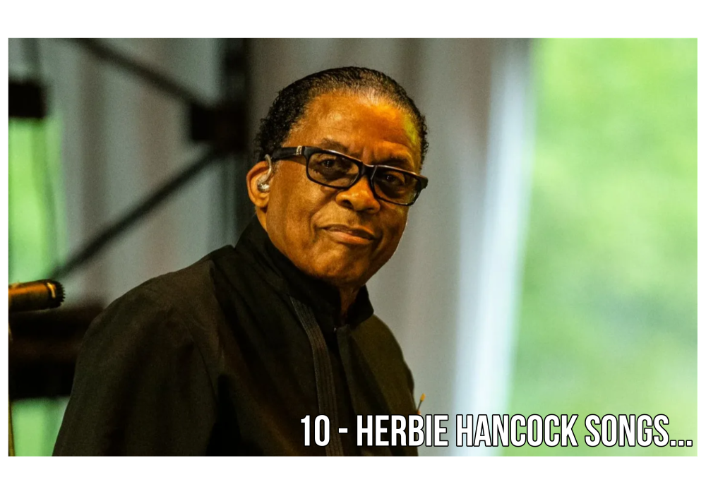 10 Essential Herbie Hancock Songs That Showcase His Genius Across Jazz ...