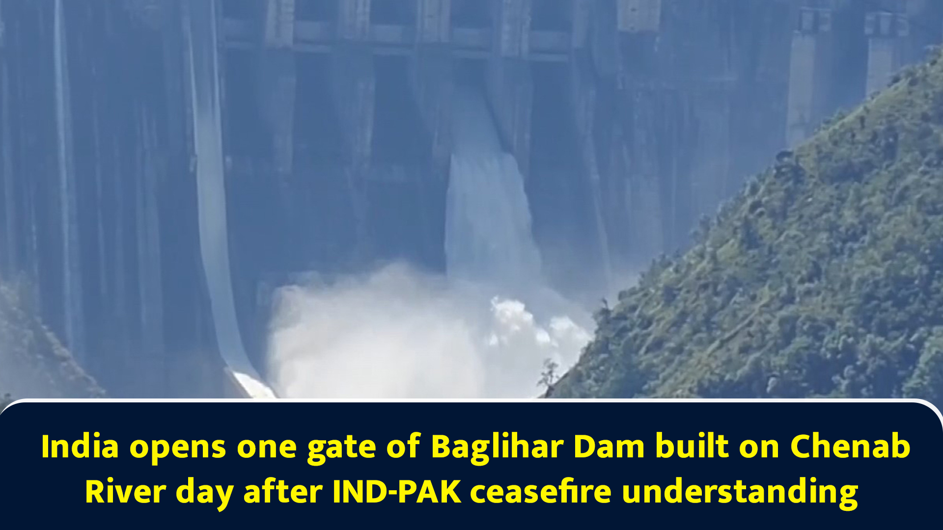 India opens one gate of Baglihar Dam built on Chenab River day after ...