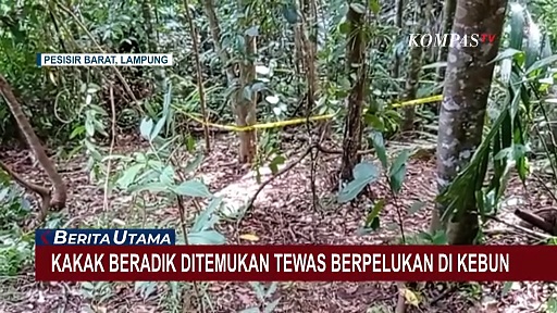 Geger! Temuan 2 Bocah Kakak-Adik Tewas Berpelukan di Lampung, Polisi ...