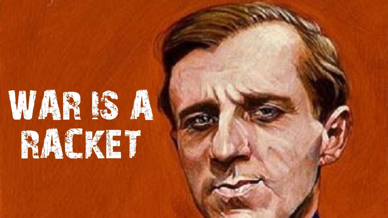General Smedley Butler - War is a Racket