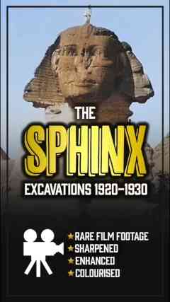 How Did This Rare Sphinx Excavation Footage Stay Hidden for So Long?