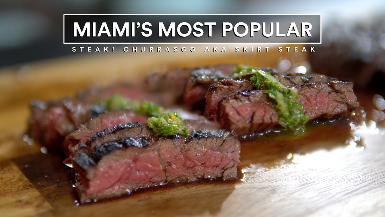 Miami's no1 Steak, Skirt Steak Grilled AKA Churrasco Recipe!