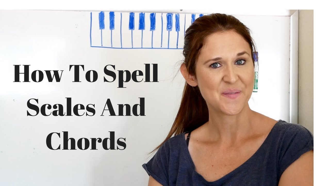 How to Actually Spell Scales and Chords the Right Way