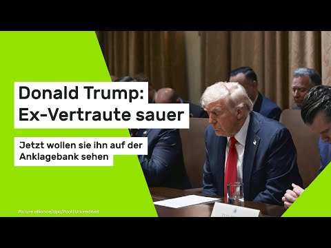 Donald Trump: Ex-Vertraute sauer: Jetzt wollen sie ihn auf der ...