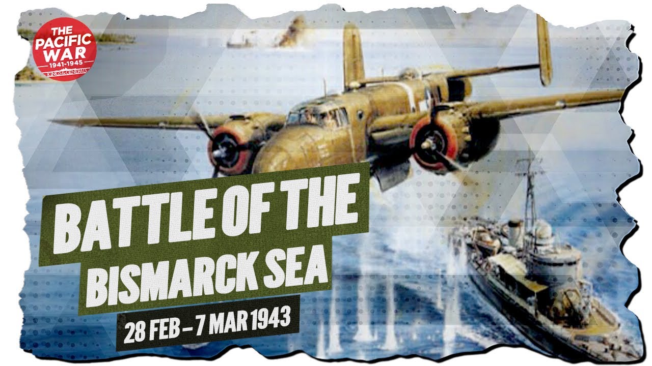 How Japan Lost the Initiative in New Guinea | Bismarck Sea Battle