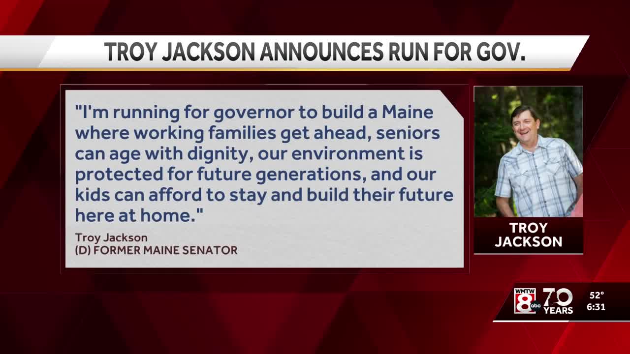 Troy Jackson is officially running for Maine governor in 2026