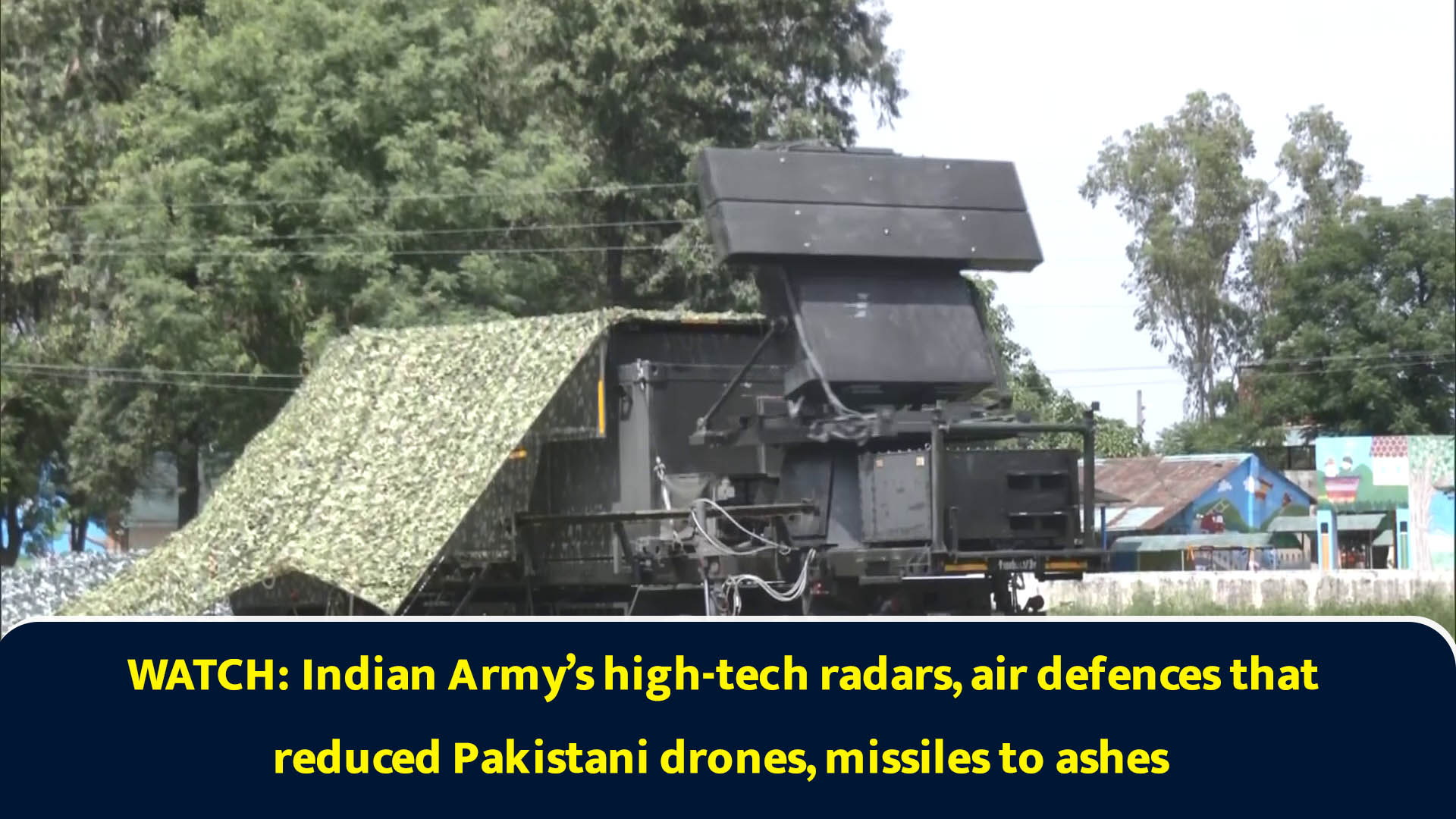 WATCH: Indian Army’s high-tech radars, air defences that reduced ...