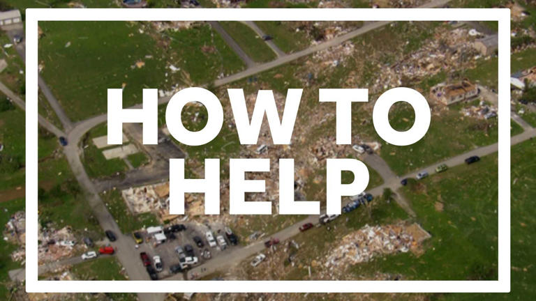 How to help victims of deadly Kentucky tornado