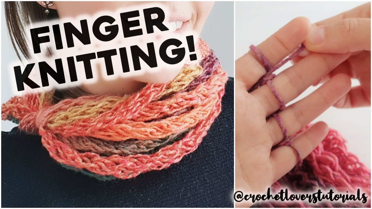 How to Knit with Fingers; Finger Knitting for Beginners, Knit a Scarf ...