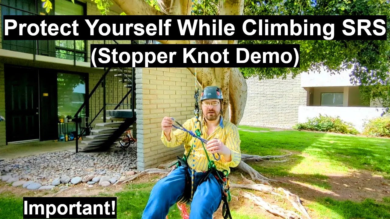 Stopper Knot Use for Arborists and Tree Climbers – Stay Safe While ...
